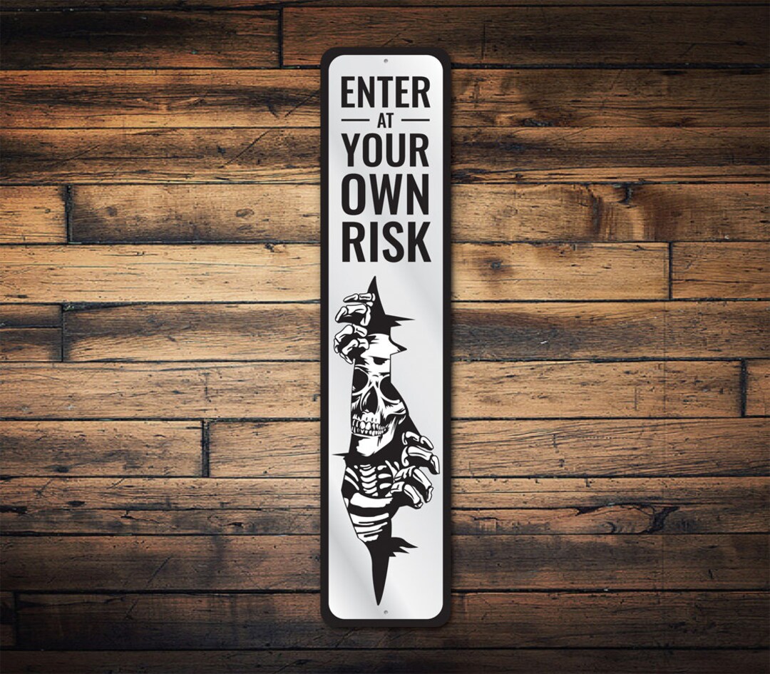 Enter at Own Risk Sign, Enter Here Sign, Halloween, Halloween Lover ...