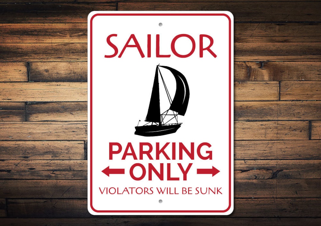 Sailor Gift, Sailor Sign, Sailor Decor, Sailor Parking Sign, Sailboat ...