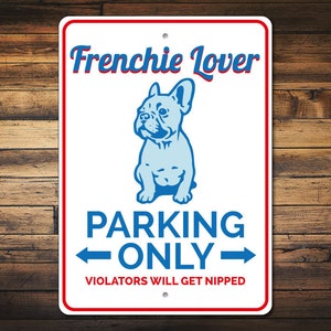 Frenchie Lover Gift, Frenchie Parking Sign, French Bulldog Sign ...