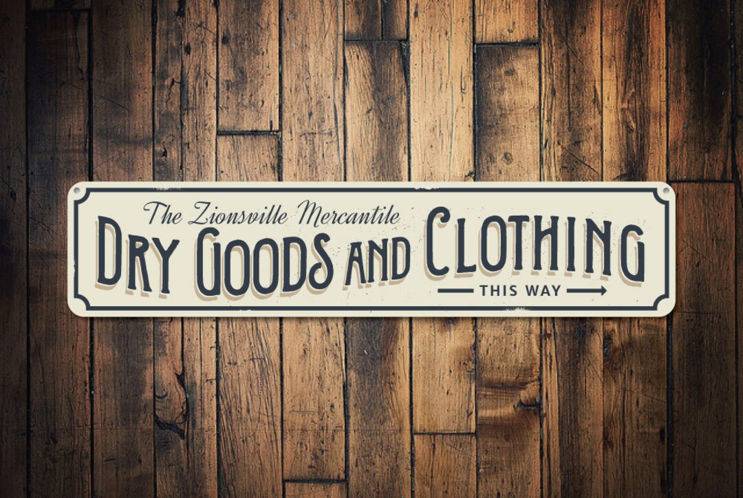 Dry Goods & Clothing Sign, Mercantile Sign, Custom Company Sign ...