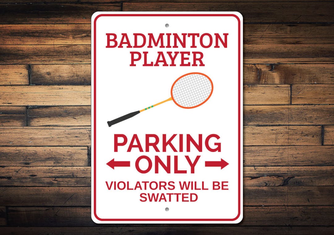 Badminton Player Sign, Badminton Parking Sign, Badminton Gift ...