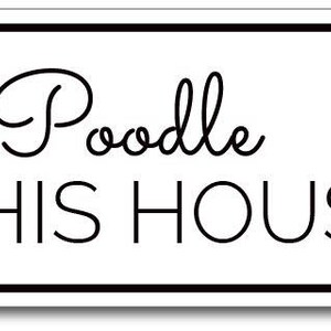 Poodle Sign, Poodle Gift, Poodle Decor, Poodle Owner Gift, Poodle Lover ...