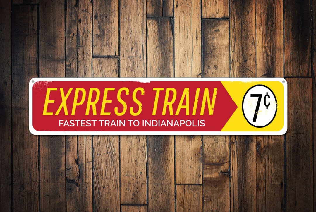 Express Train Sign, Personalized 7 Cents Fastest Train City Sign ...