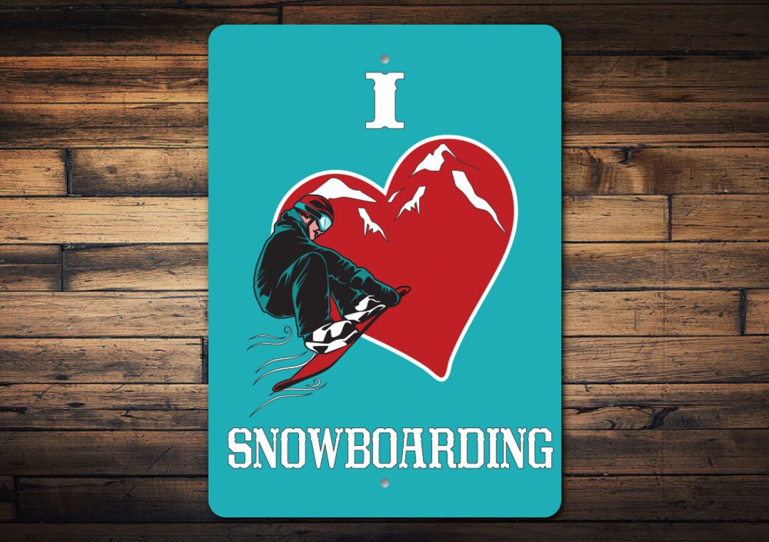 I Love Snowboarding, Snowboard Lover, Snowboard Sign, Sign for Snow ...