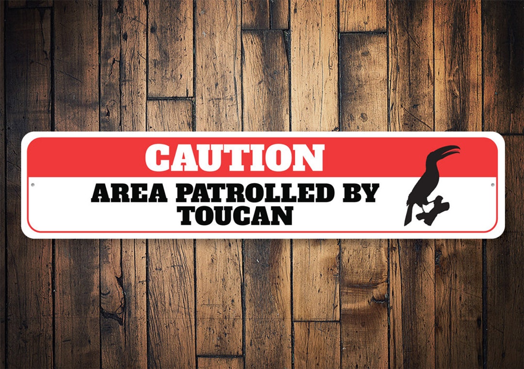 Toucan Area Sign, Toucan Lovers, Toucan Owners, Toucan, Aluminum Beach ...