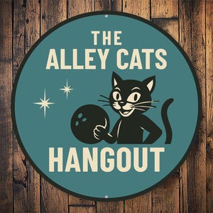 The Alley Cats Hangout Sign, Bowling Alley Decor, Sports Bar Sign, Cat ...