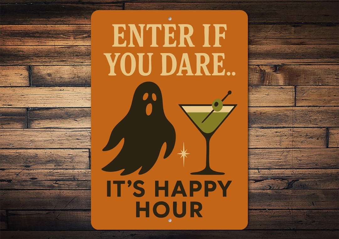 Enter If You Dare Sign, Happy Hour Sign, Halloween Bar Sign, Scary ...