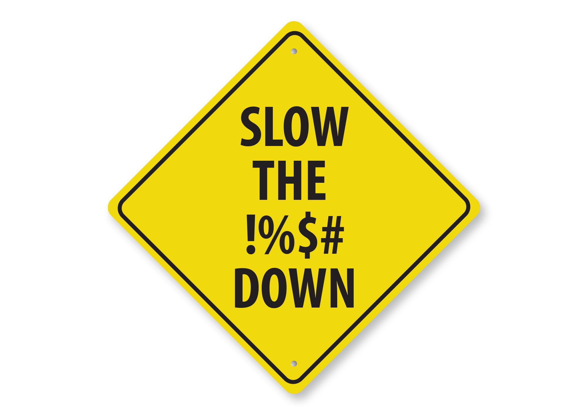 Slow Down Sign Caution Slow Sign Slow Sign Road Crossing - Etsy