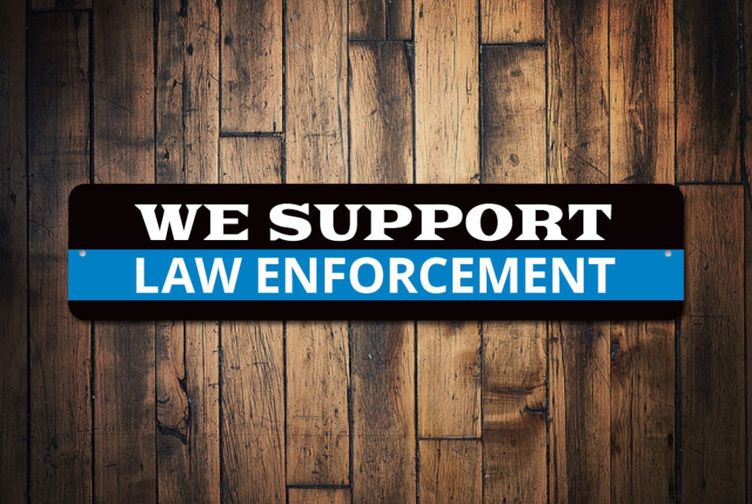 We Support Law Enforcement Sign, Custom Police Gift, Personalized ...