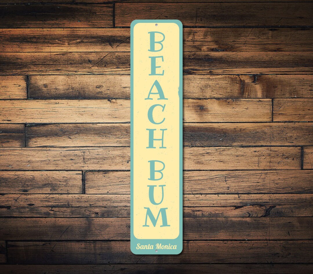 Beach Bum Vertical Sign, Custom Favorite Vacation Beach Name Sign ...