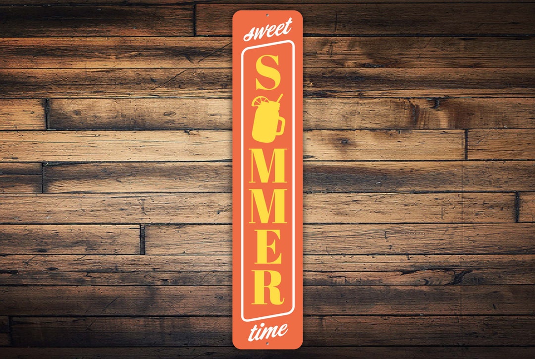 Sweet Summertime Sign, Summertime Porch Decor, Vertical Metal Sign ...