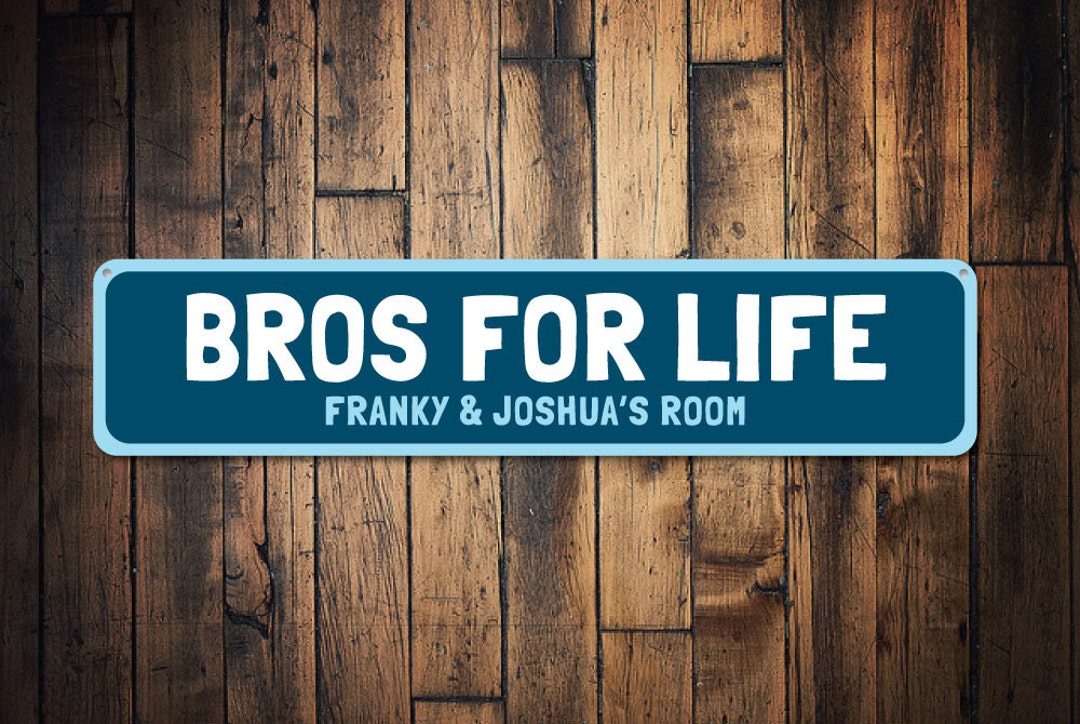 Bros for Life Sign, Custom Boy Brothers Name Bedroom Sign, Personalized ...