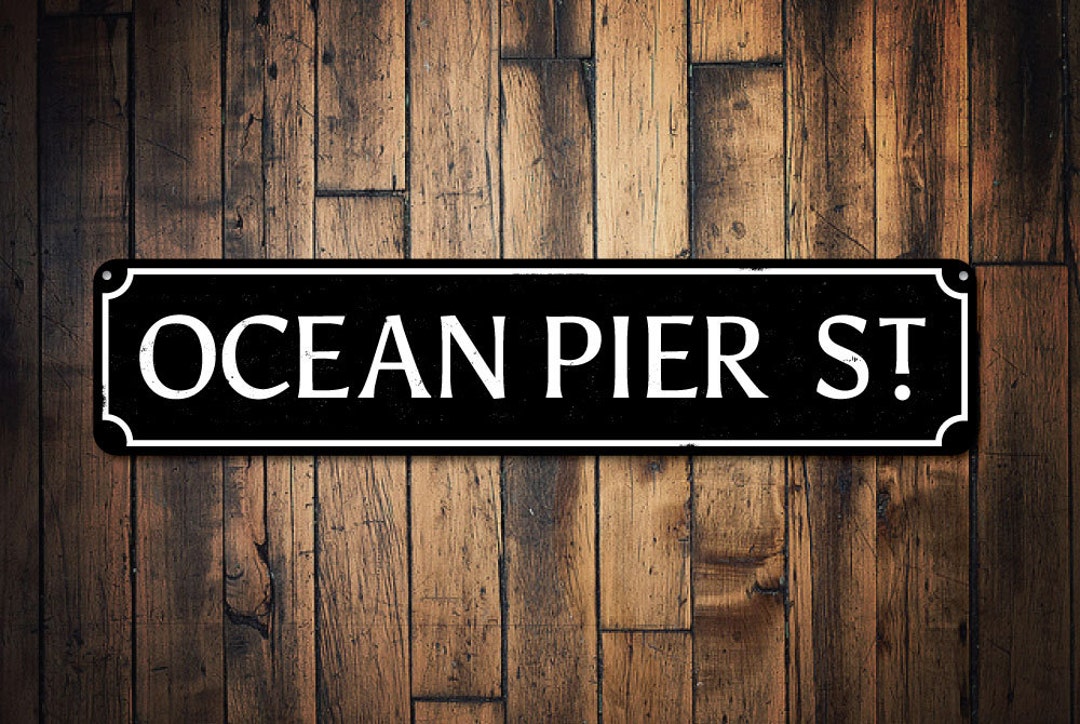 Ocean Pier St Sign, Custom Beach Street Sign, Ocean Lover Gift, Beach ...
