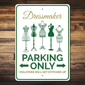 Dressmaker Gift Dressmaker Parking Sign Dressmaker Sign - Etsy