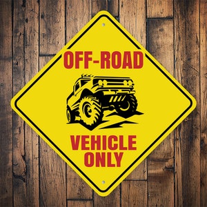 Off-road Vehicle Only Sign, Off-road Vehicle, Off-roading Sign, Caution ...