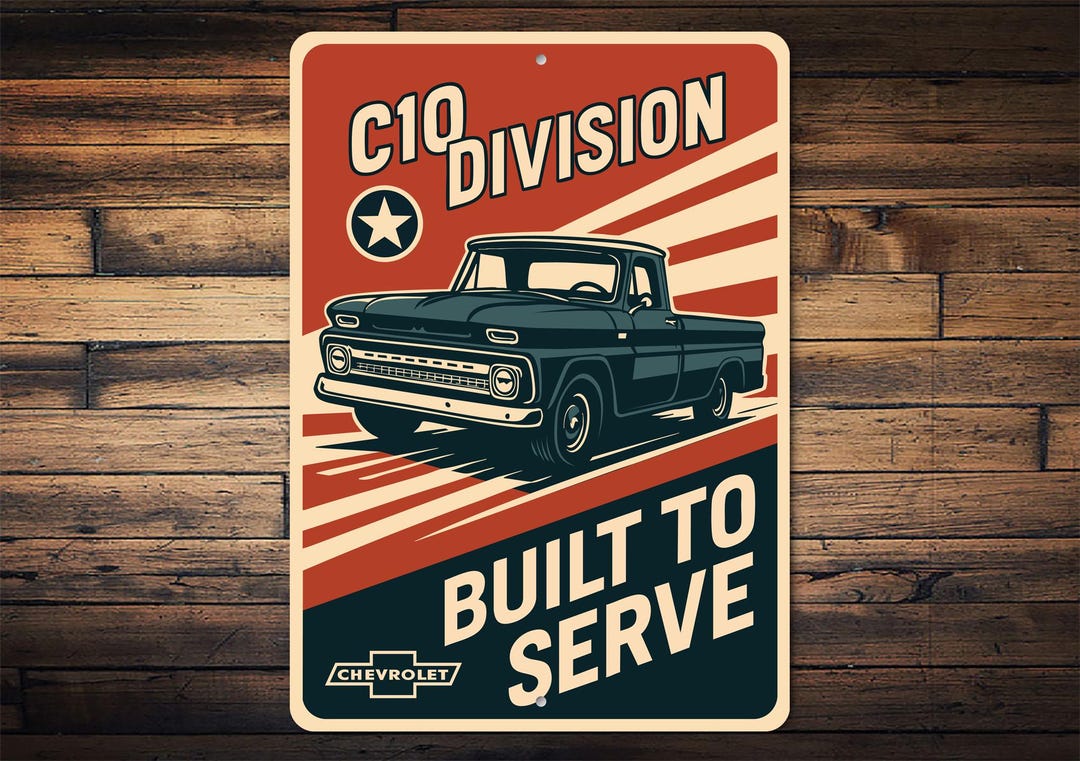 Chevy Truck Metal Sign, C10 Division Built to Serve, Vintage Garage ...