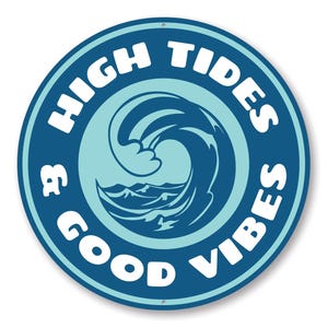 High Tides and Good Vibes, High Tides Sign, Big Wave Signs, Ocean Decor ...