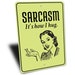 Sarcasm is Hugging, Sarcasm Lovers Sign, Sarcasm Users, Funny Sarcasm ...