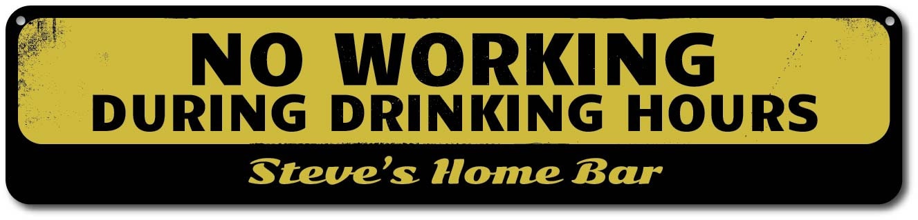 No Working During Drinking Hours Sign Personalized Home Bar | Etsy