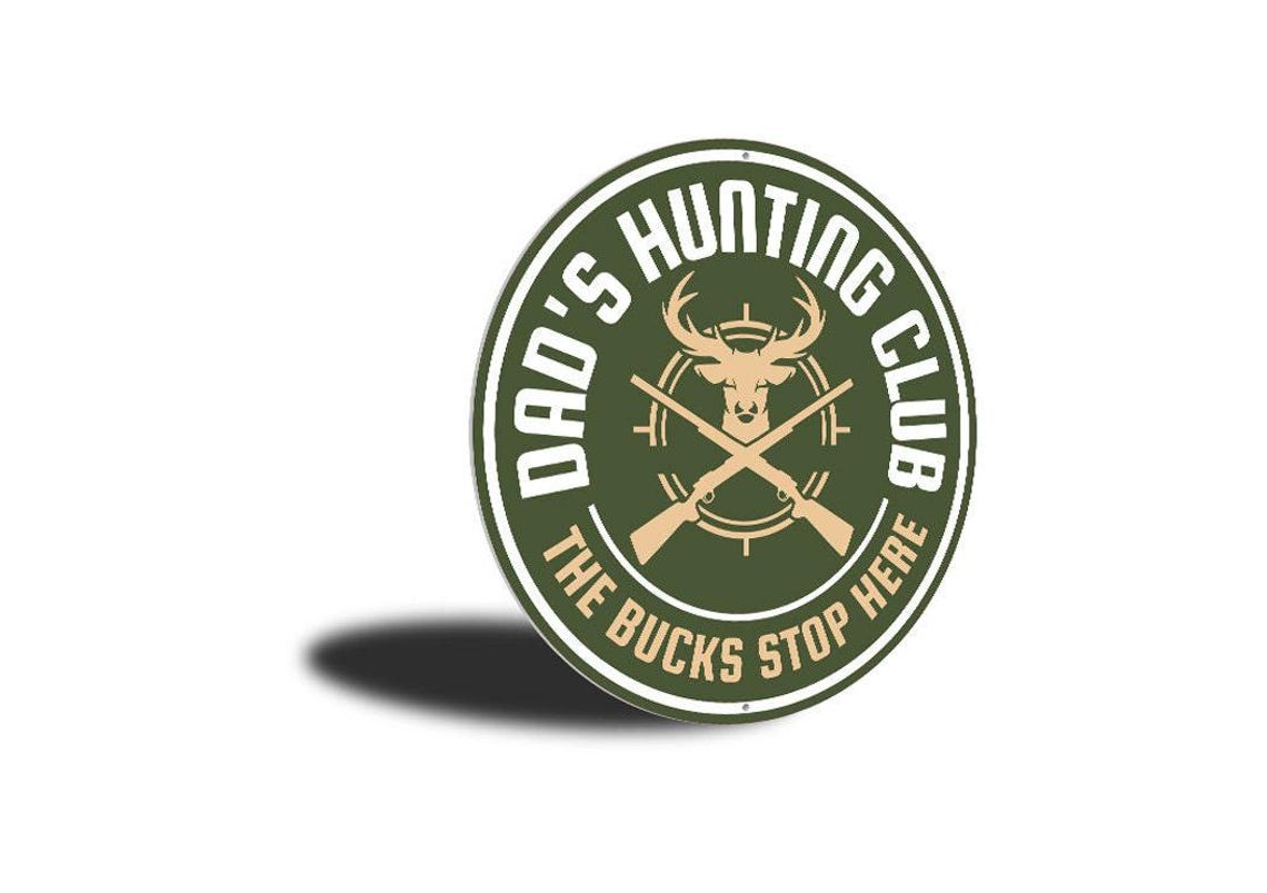 Dads Hunting Club, Bucks Stop Here, Big Buck, Deer Hunting, Buck ...