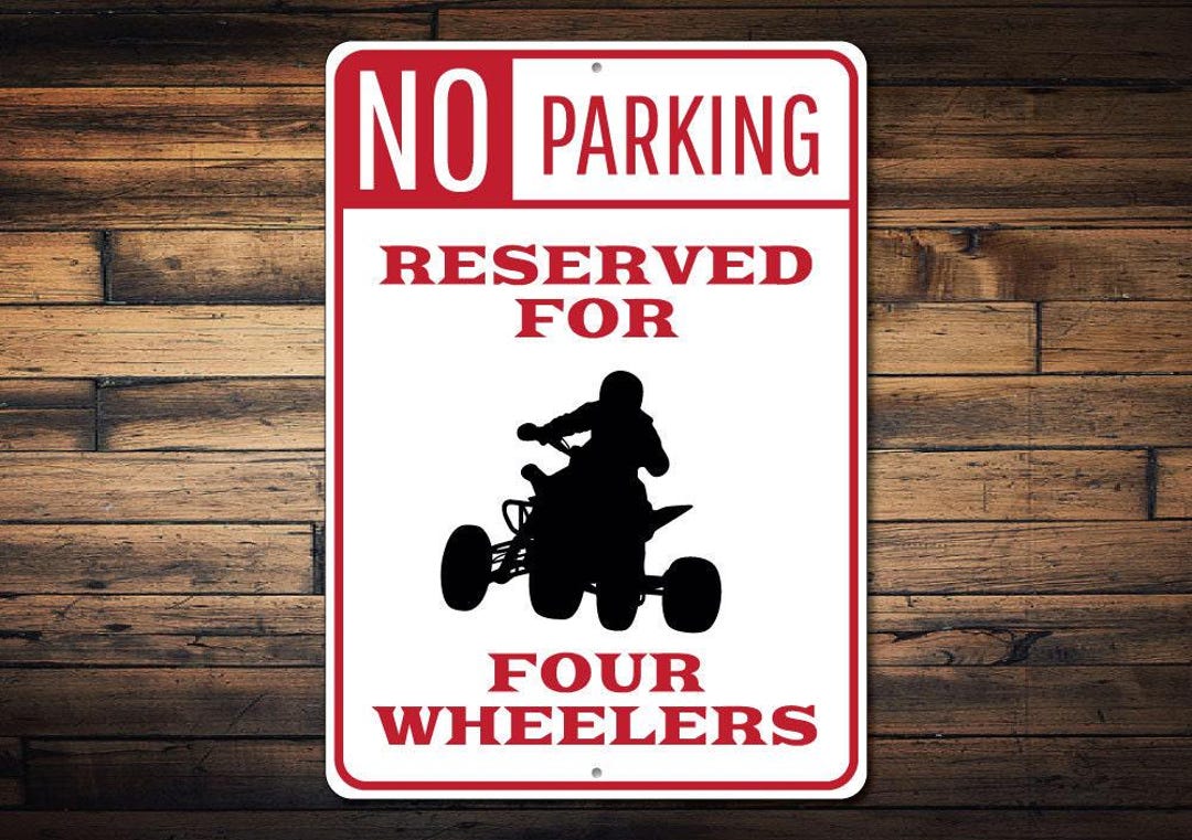 Four Wheeler Parking Sign, Four Wheeler Sign, ATV Sign, ATV Parking ...
