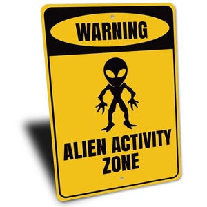 Alien Activity Signs, Warning Alien Sign, Alien Zone Decor, Alien ...