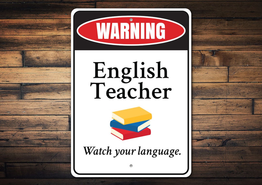 English Teacher Sign, Teacher Warning Sign, No Bad Language, Decor ...