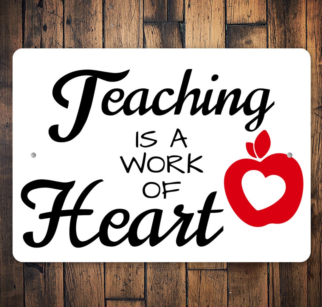 Teacher Love Sign, Work of Heart, Teacher Saying, Cute Teacher Sign ...