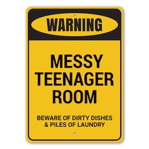 Messy Teenager Sign, Messy Room Sign, Teenager Progress, Messy Room ...