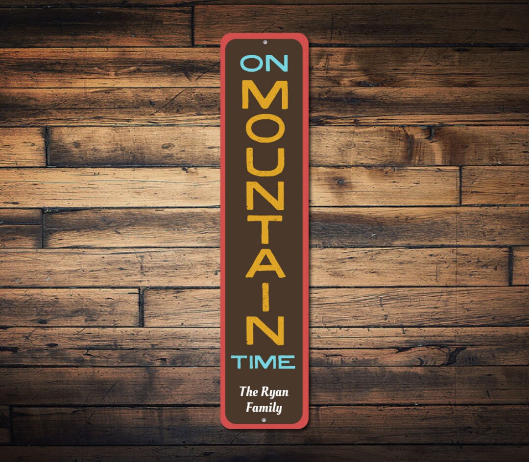On Mountain Time Sign, Personalized Family Last Name Decor, Custom ...
