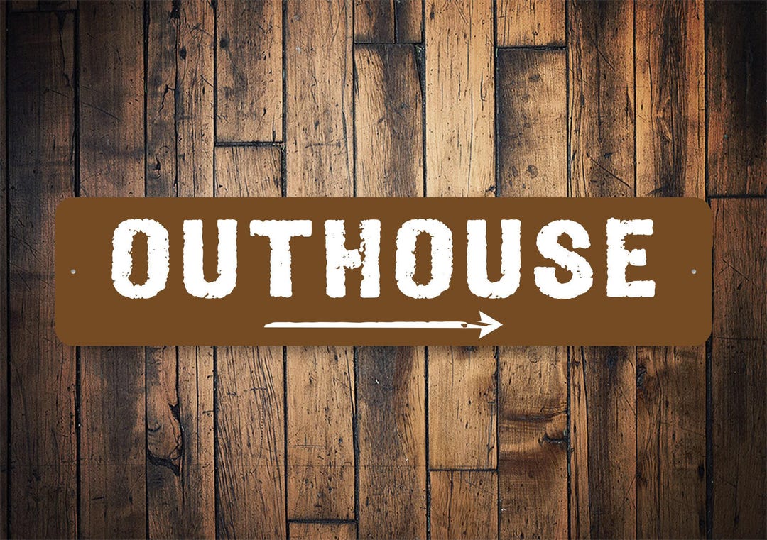 Distressed Outhouse Sign, Outhouse Direction, Outside Toilet, Funny ...