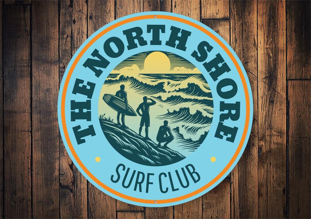 The North Shore Sign, Surf Club Decor, Beach House Sign, Surfing Wall ...