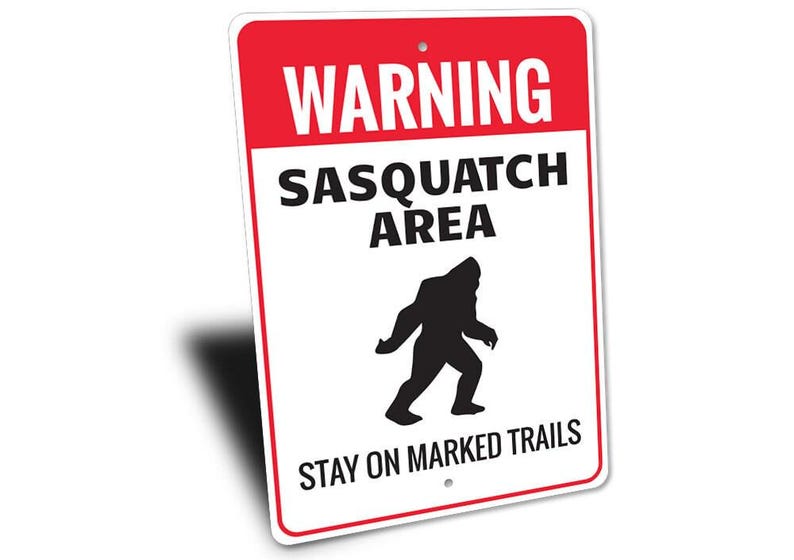 Sasquatch Warnings, Stay on Trails Sign, Bigfoot Gift, Bigfoot Gift ...
