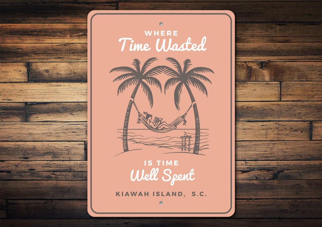 Where Time Wasted is Time Well Spent Sign, Relaxation Decor, Leisure ...