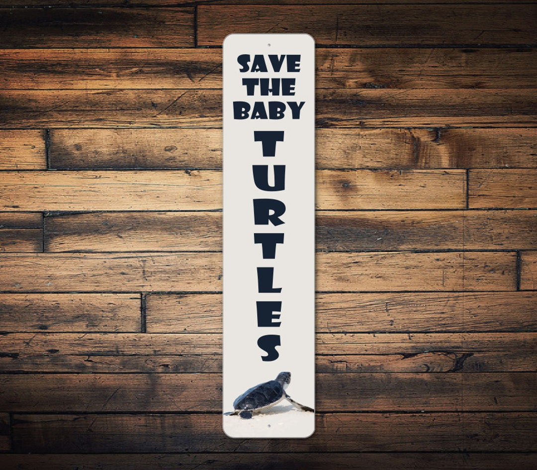 Save Baby Turtles Sign, Baby Turtle Saver, Turtle Lover Gift, Decor for ...