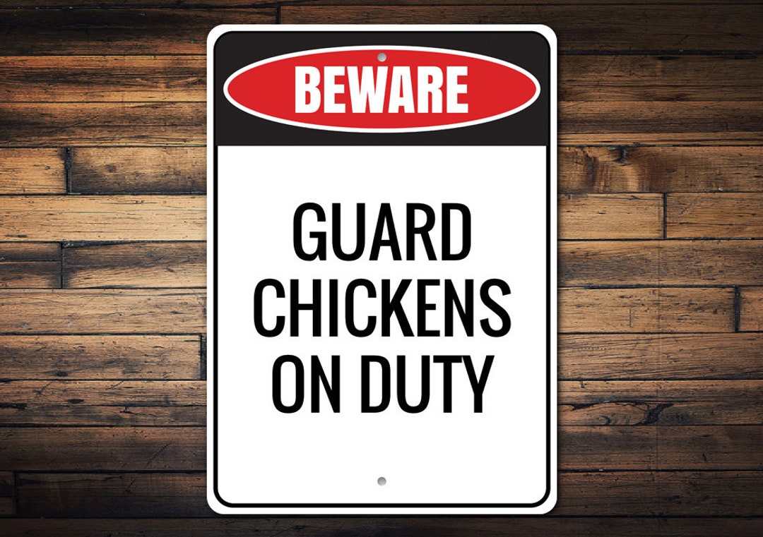 Guard Chickens Sign, Chickens on Duty, Chicken Signs, Danger Farm ...