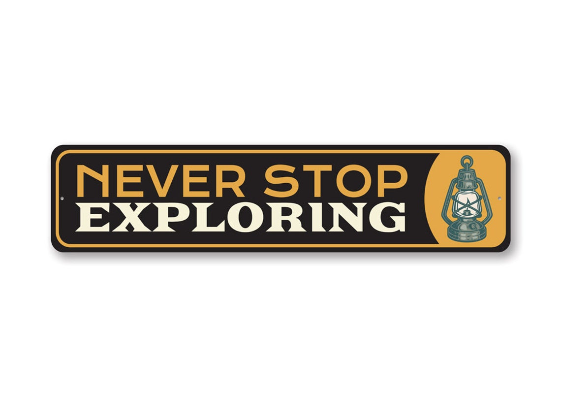 Never Stop Exploring Exploring Sign Explorers Decor - Etsy