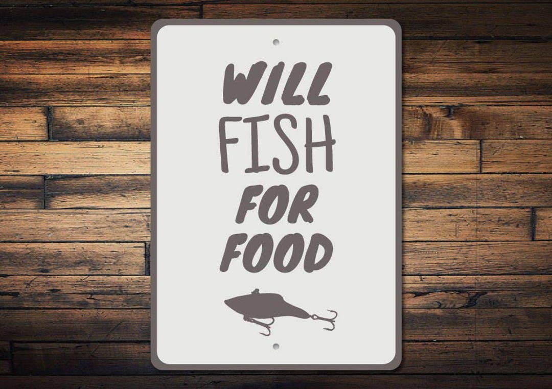 Lure Sign, Fish for Food Sign, Fisherman Gift, Fishing Sign, Fishing ...
