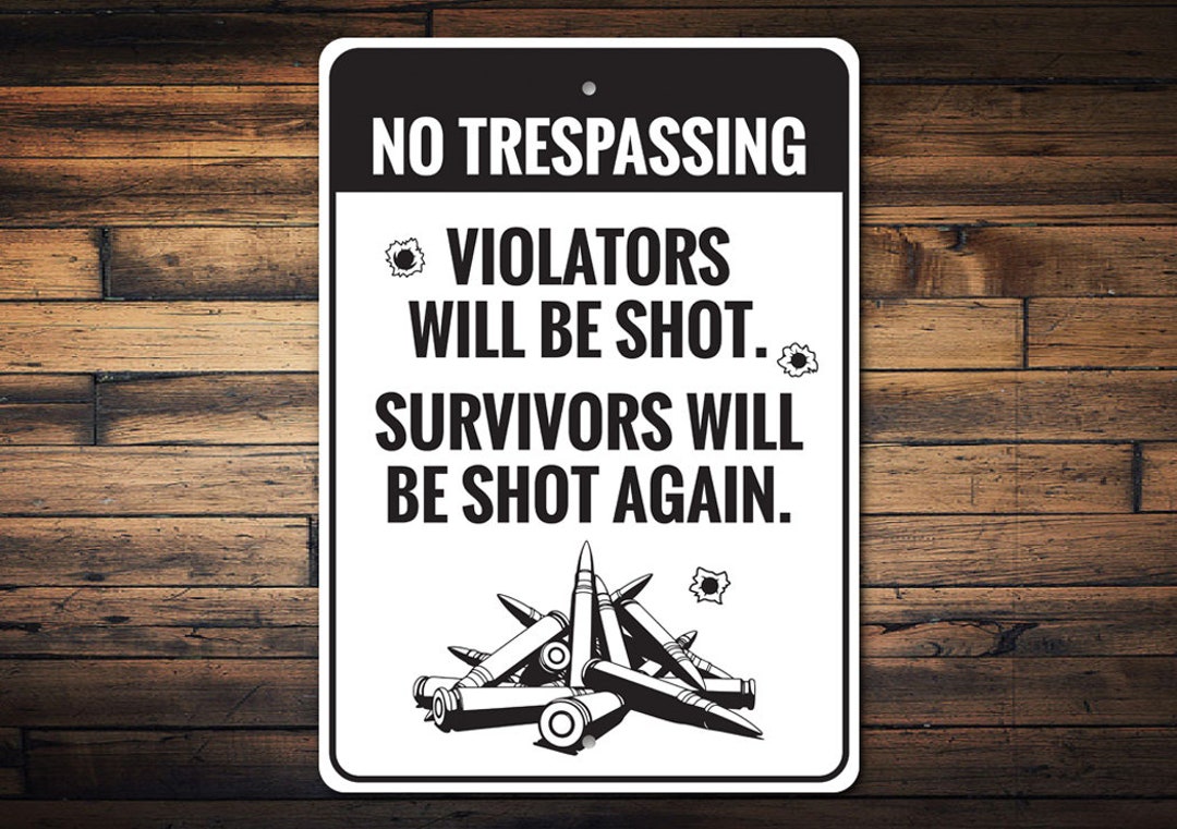 Violators Will Be Shot, Gun Sign, 2nd Amendment Sign, Amendment Rights ...