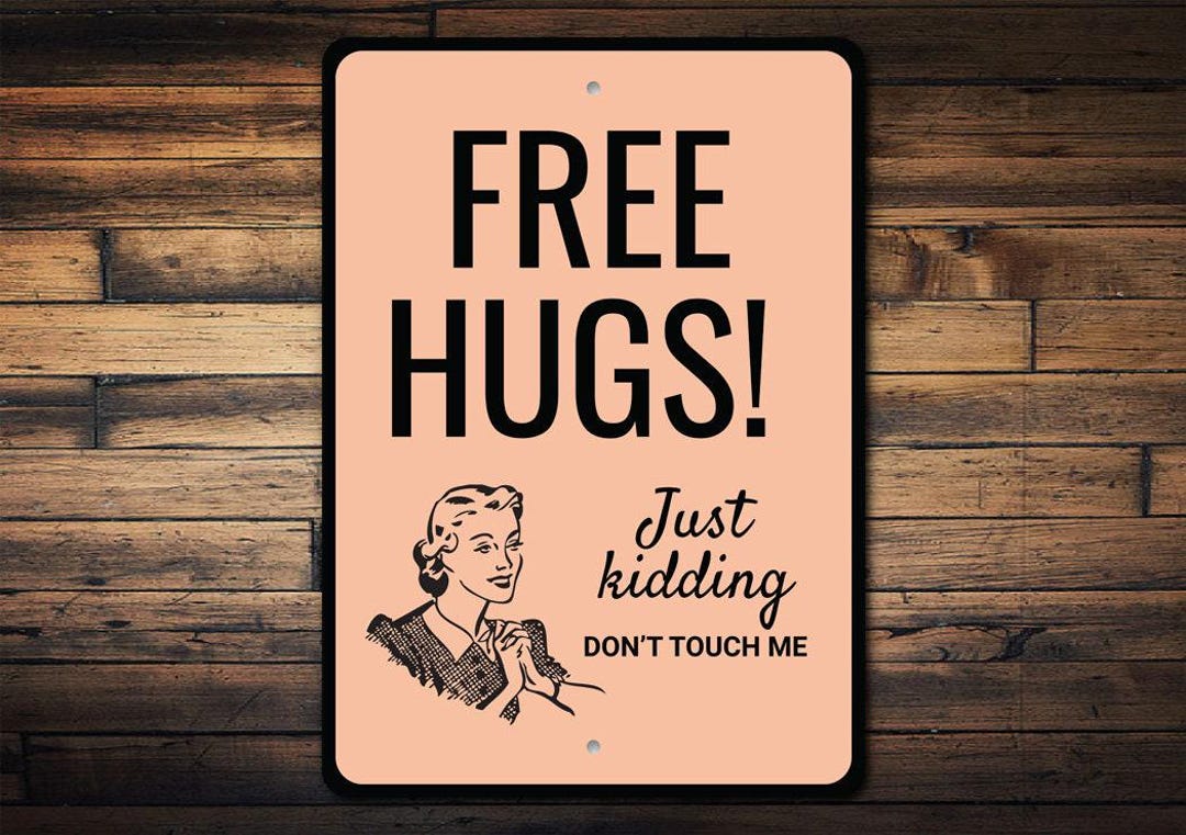 Free Hugs Just Kidding Don't Touch Me Sign, Funny Sarcastic Sign, Retro ...