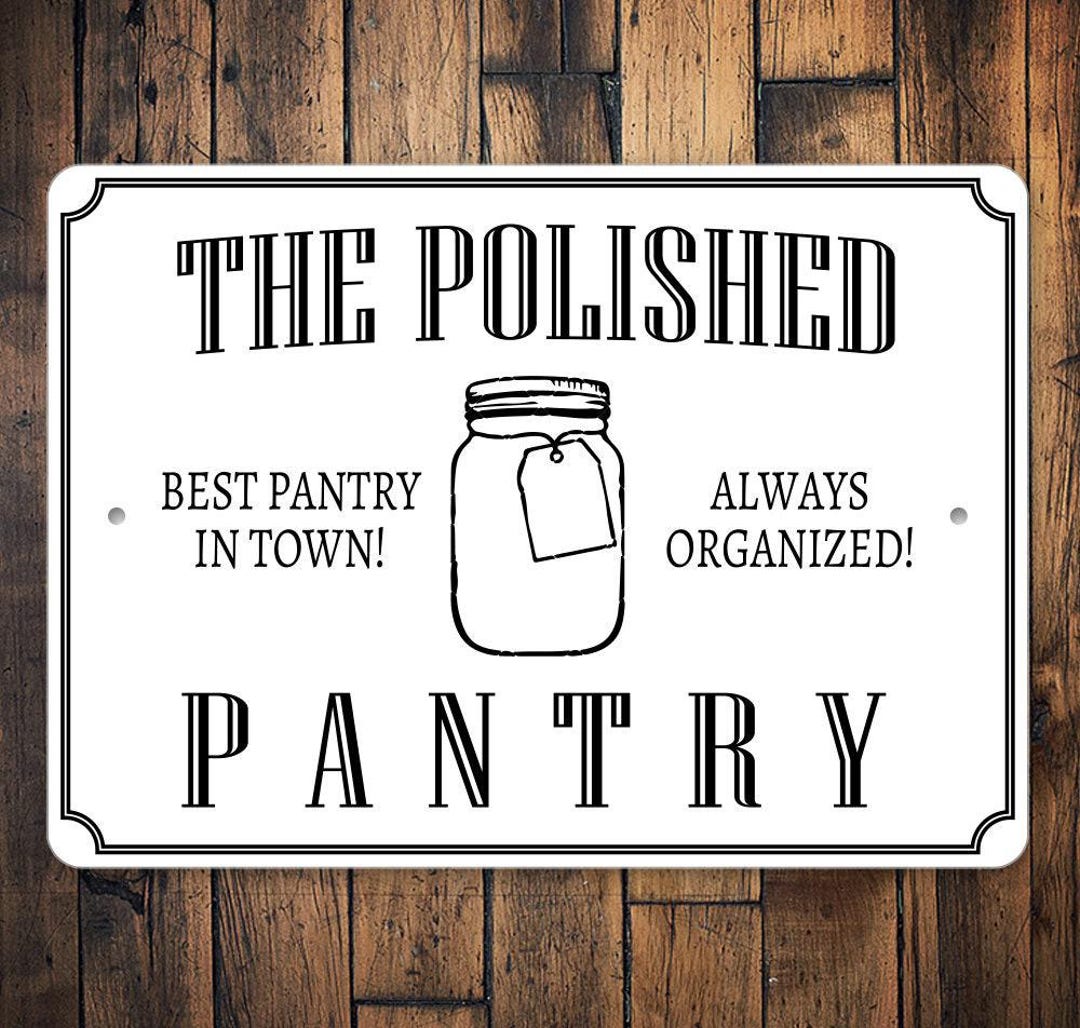 The Polished Pantry Sign, Polished Pantry, Organized Pantry, Pantry ...