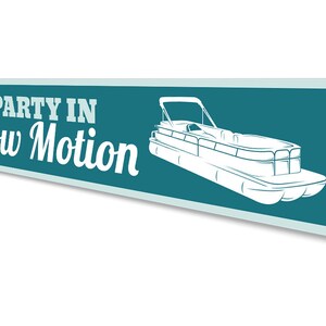 Party in Slow Motion, Pontoon Party, Party Boat, Lake Life Sign, Lake ...