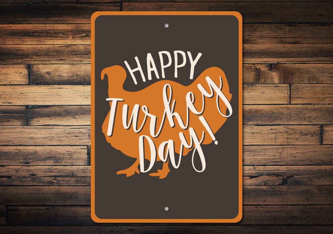 Turkey Day Sign, Turkey Day Decor, Happy Turkey Day Gift, Turkey Sign ...