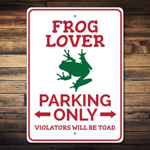 Frog Lover Parking Sign, Frog Lover Gift, Frog Lover Decor, Frog Sign ...