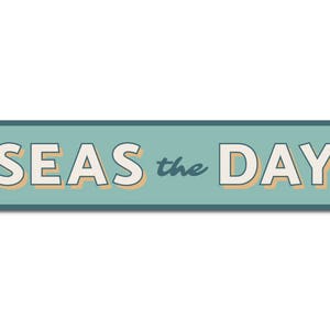 Sea Sign, Seas the Day Decor, Seas the Day Sign, Beach Phrase Sign ...