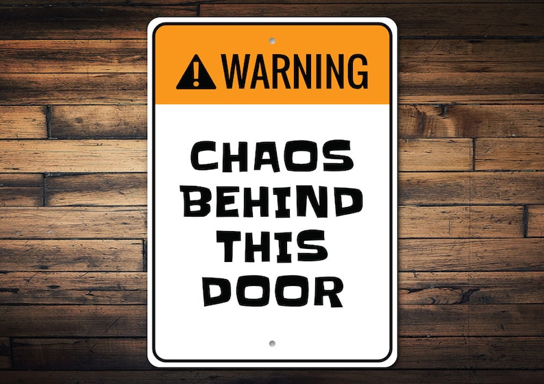 Warning Chaos Sign Chaos Room Here Crazy Kid Decor Mother - Etsy