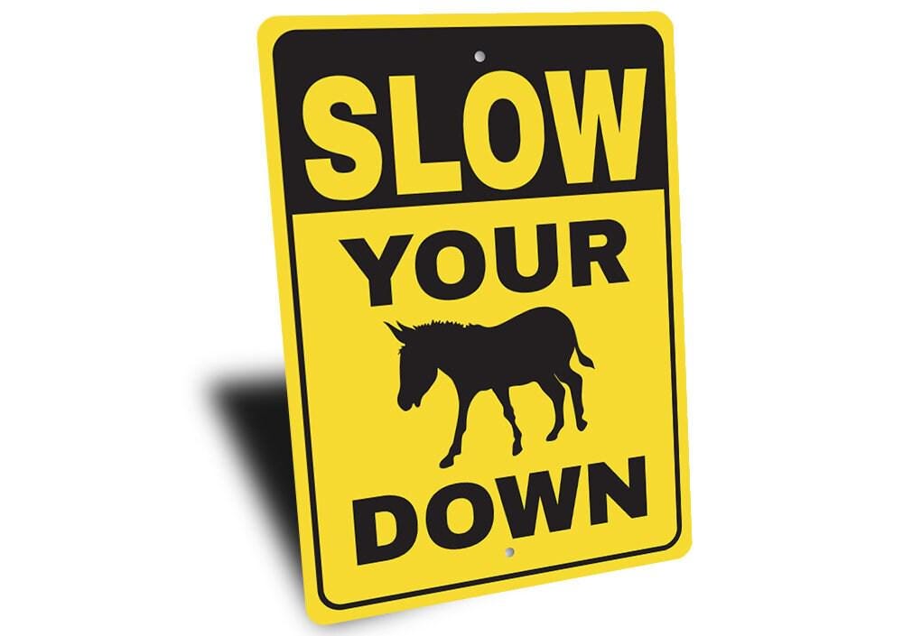 Funny Slow Down Sign, Caution Slow Down, Funny Donkey Sign, Donkey Gift ...