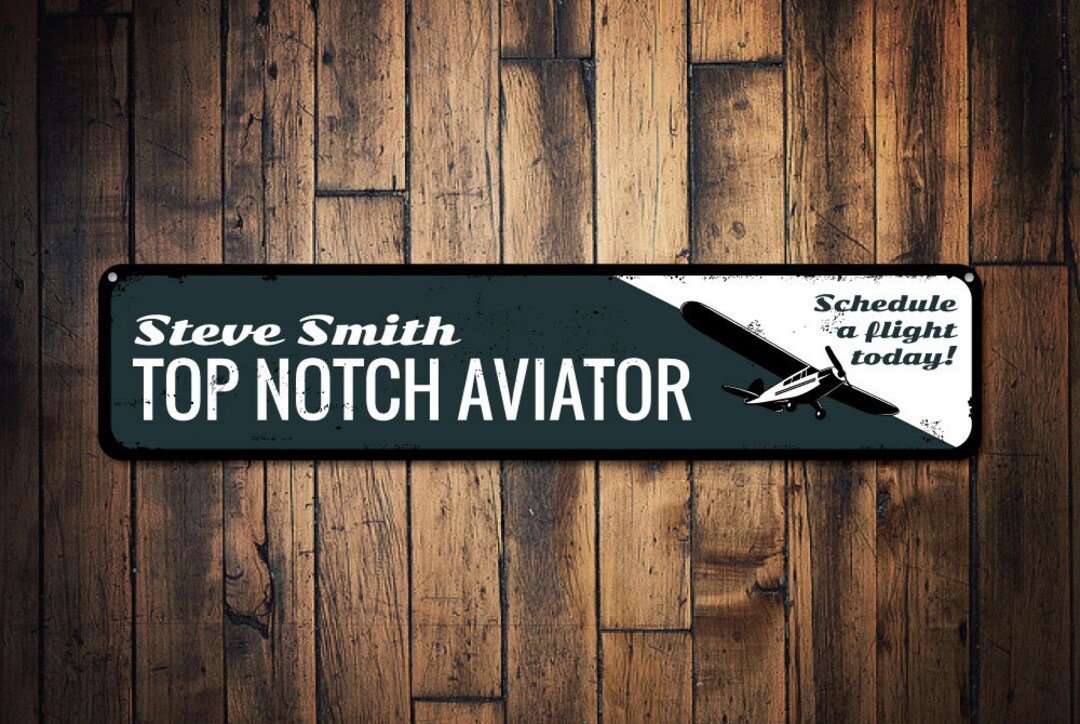 Top Notch Aviator Sign, Personalized Schedule Flight Today Pilot Name ...