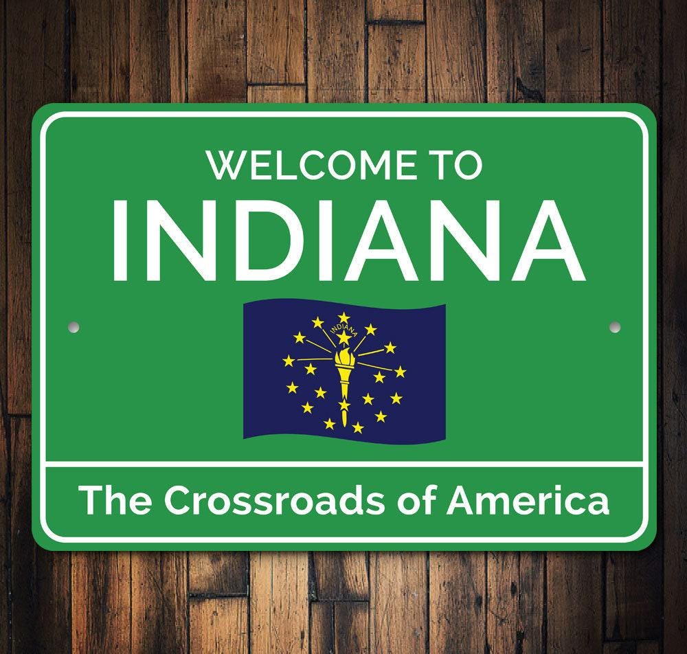 Indiana Sign, Indiana Road Sign, Hoosier State, Indianapolis Sign ...