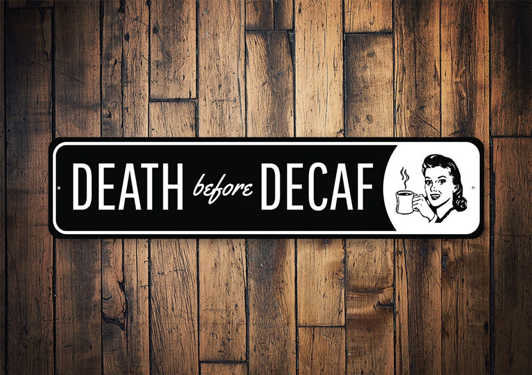 Death Before Decaf Sign, Funny Coffee Decor, Retro Coffee Bar Sign ...